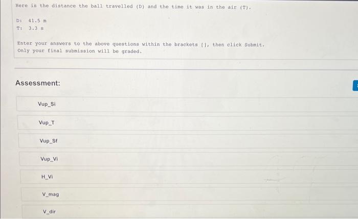 Solved Here is the distance the ball travelled (D) and the | Chegg.com