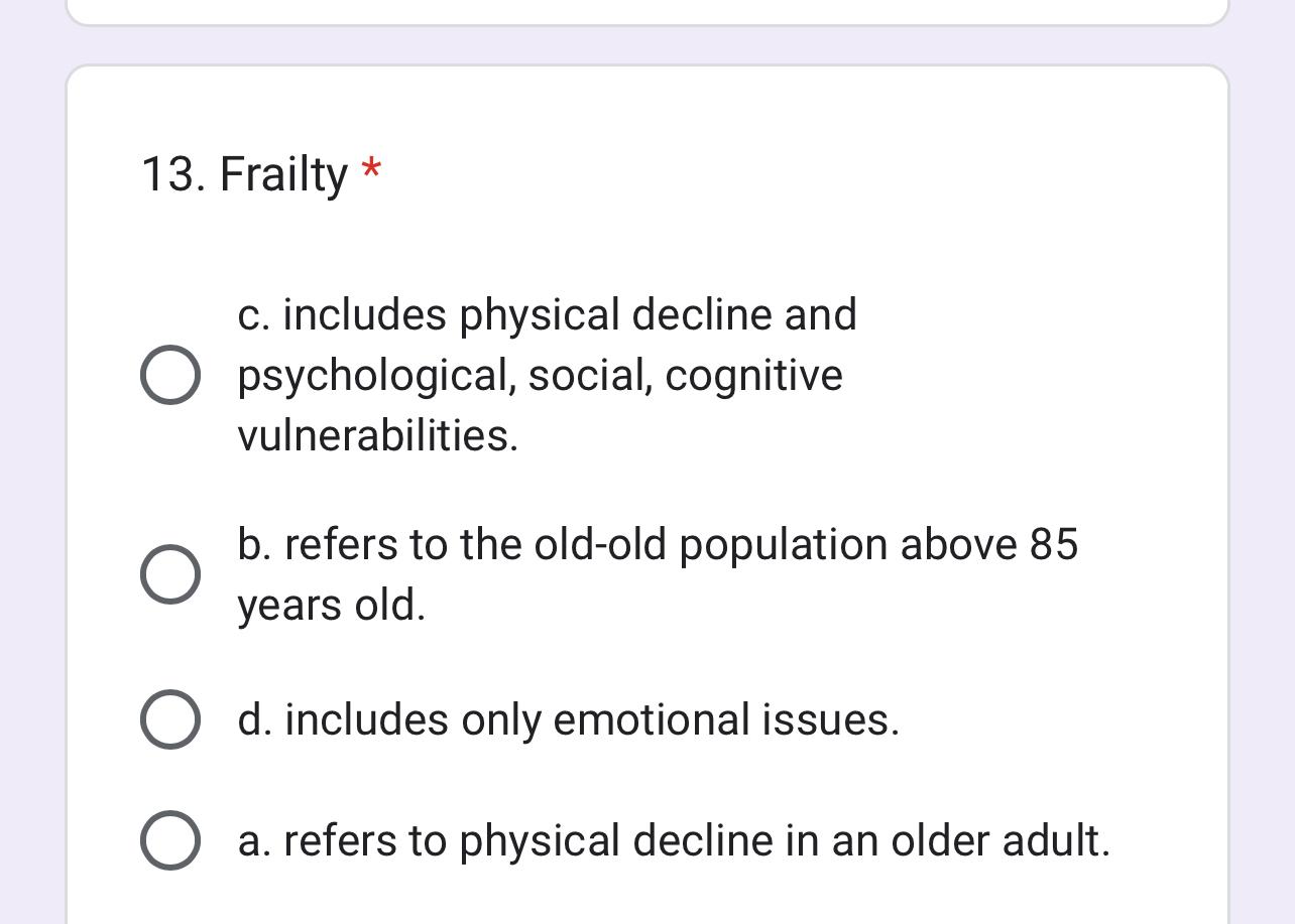 Solved Frailty *c. ﻿includes physical decline and | Chegg.com