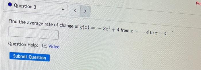 Solved Find the average rate of change of g(x)=−3x3+4 from | Chegg.com