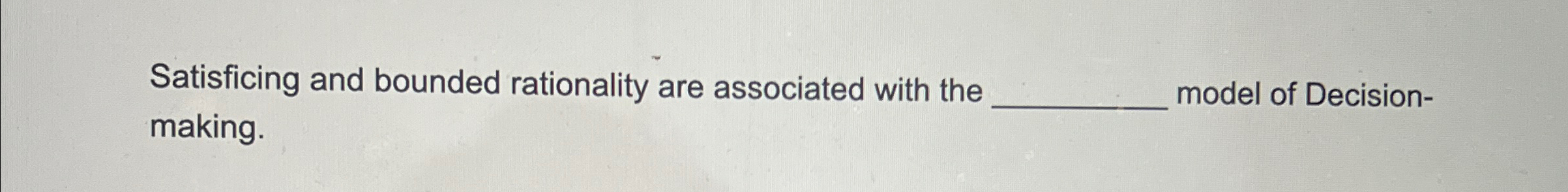 Solved Satisficing and bounded rationality are associated | Chegg.com