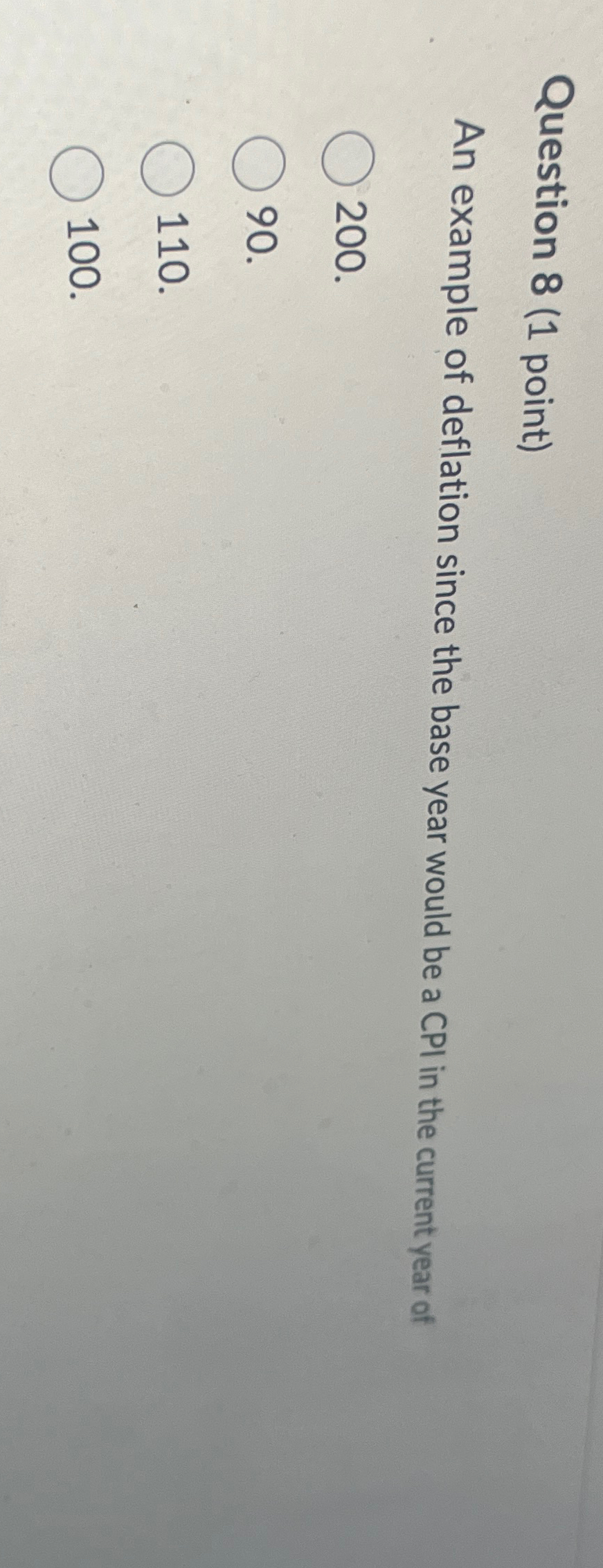 Solved Question 8 (1 ﻿point)An example of deflation since | Chegg.com