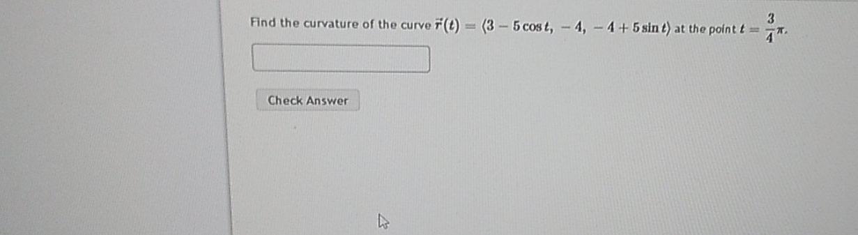 Solved Find the curvature of the curve F(t) (2 + t, 5+ 3t, - | Chegg.com