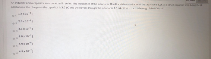 Solved 104 points An inductor and a capacitor are connected | Chegg.com