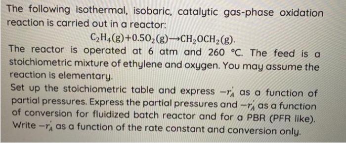 Solved The following isothermal, isobaric, catalytic | Chegg.com