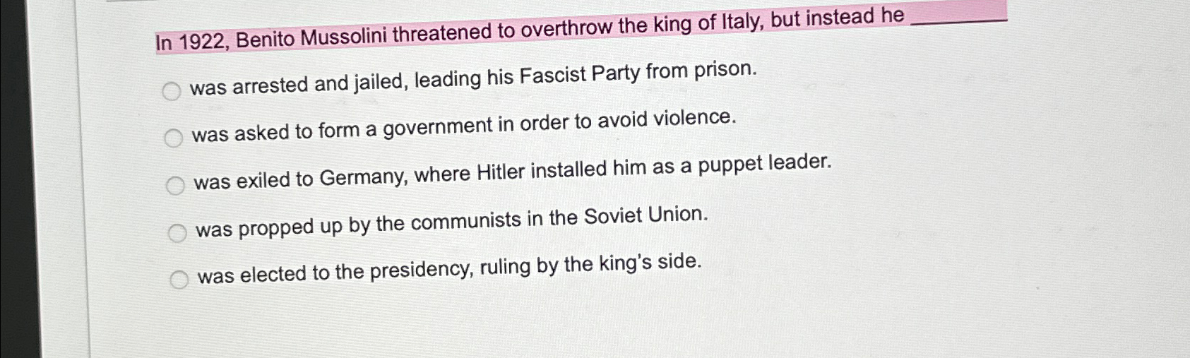 Solved In 1922, ﻿Benito Mussolini threatened to overthrow | Chegg.com