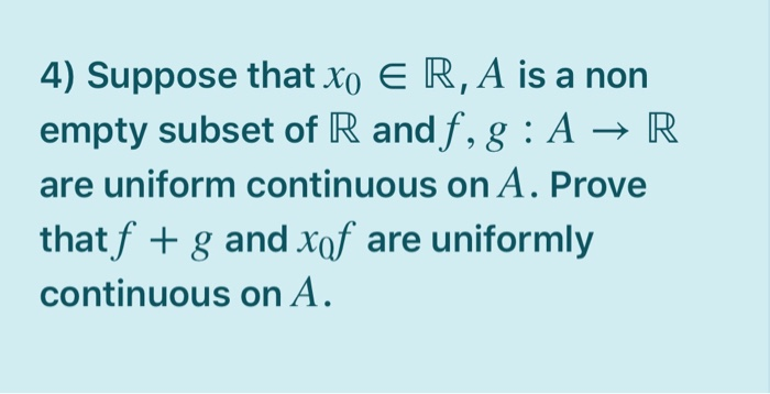 Solved 4) Suppose that xo ER, A is a non empty subset of | Chegg.com