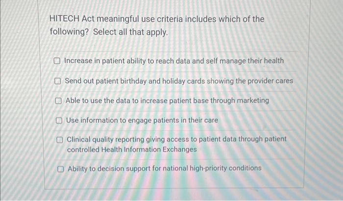 Solved HITECH Act meaningful use criteria includes which of | Chegg.com