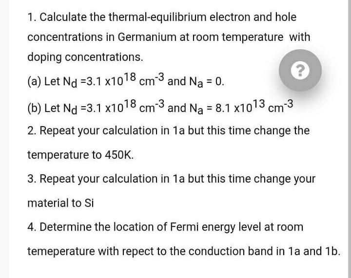 Solved 1. Calculate the thermal-equilibrium electron and | Chegg.com
