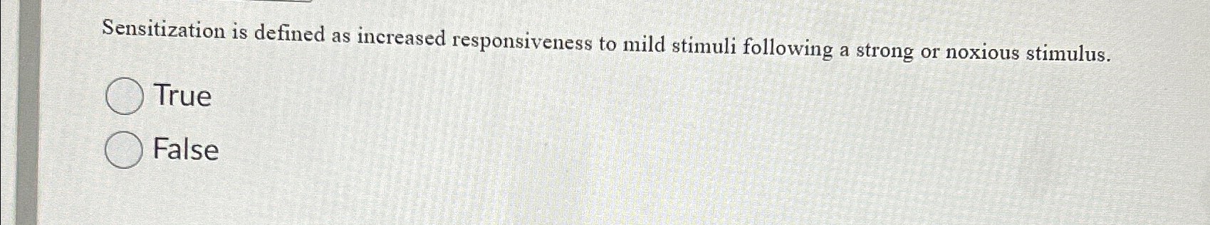 Solved Sensitization is defined as increased responsiveness | Chegg.com