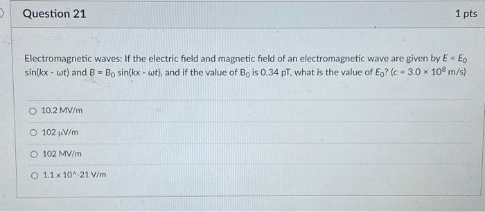 Solved Electromagnetic waves: If the electric field and | Chegg.com