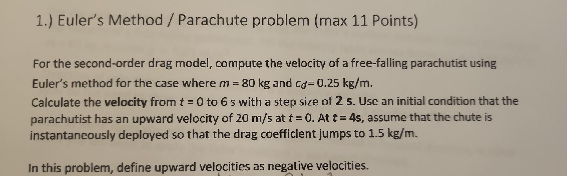 Solved 1.) Euler's Method / Parachute problem ( max11 | Chegg.com