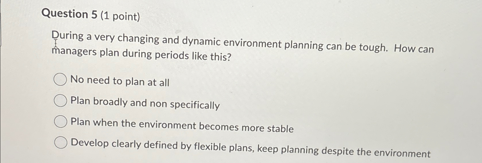 Solved Question 5 (1 ﻿point)During a very changing and | Chegg.com