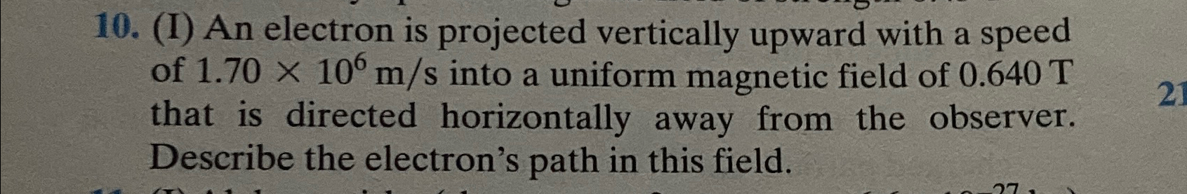 Solved (I) ﻿An electron is projected vertically upward with | Chegg.com