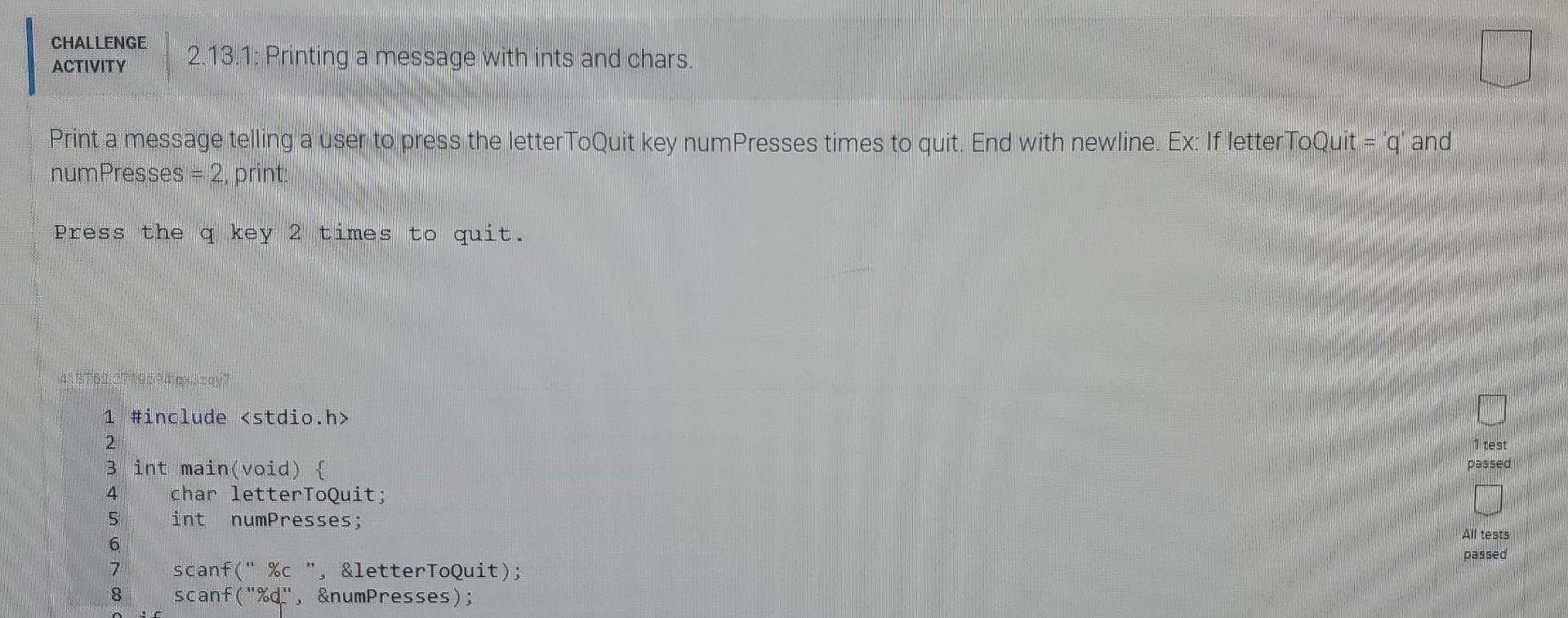Solved "Print a message telling a user to press the | Chegg.com