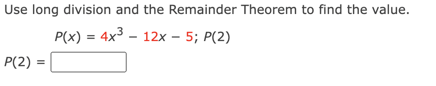 Solved Use long division and the Remainder Theorem to find | Chegg.com