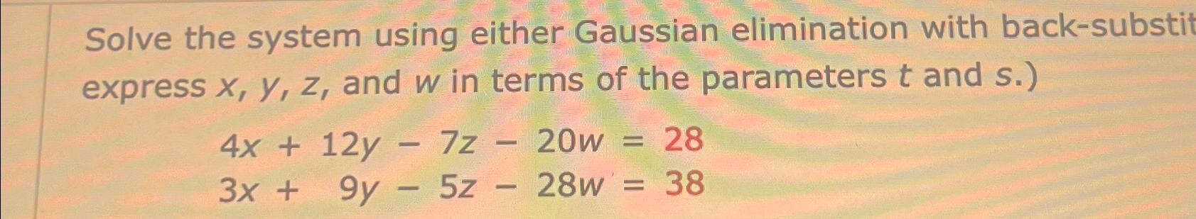 Solved Solve the system using either Gaussian elimination | Chegg.com