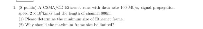 Solved 1. (8 points) A CSMA/CD Ethernet runs with data rate | Chegg.com