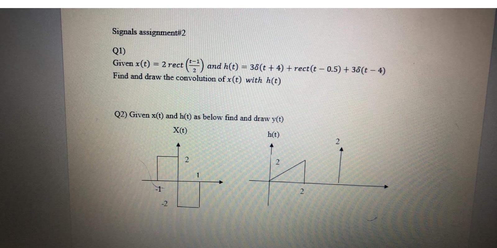 Solved Signals assignment#2Q1)Given x(t)=2rect(t-12) ﻿and | Chegg.com