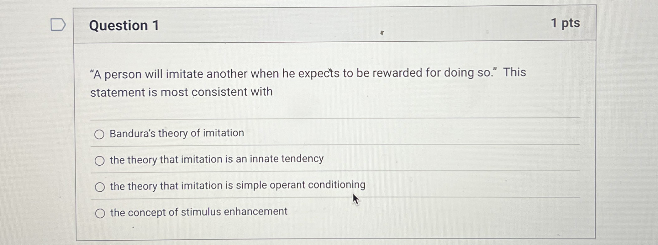 Solved Question 1"A person will imitate another when he | Chegg.com