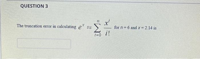 Solved QUESTION 2 The truncation error in calculating | Chegg.com