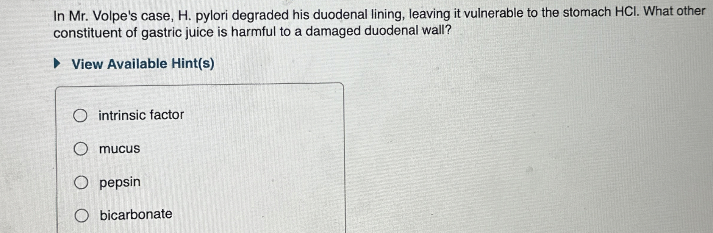 Solved In Mr. ﻿Volpe's case, H. ﻿pylori degraded his | Chegg.com