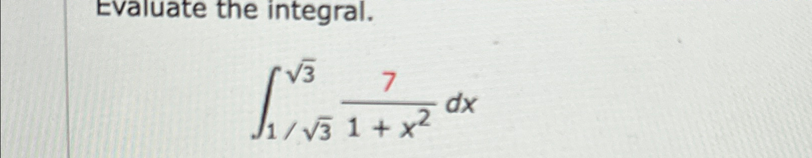 Solved Evaluate the integral.∫1323271+x2dx | Chegg.com
