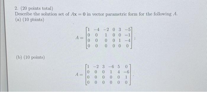 Solved 2 20 Points Total Describe The Solution Set Of 