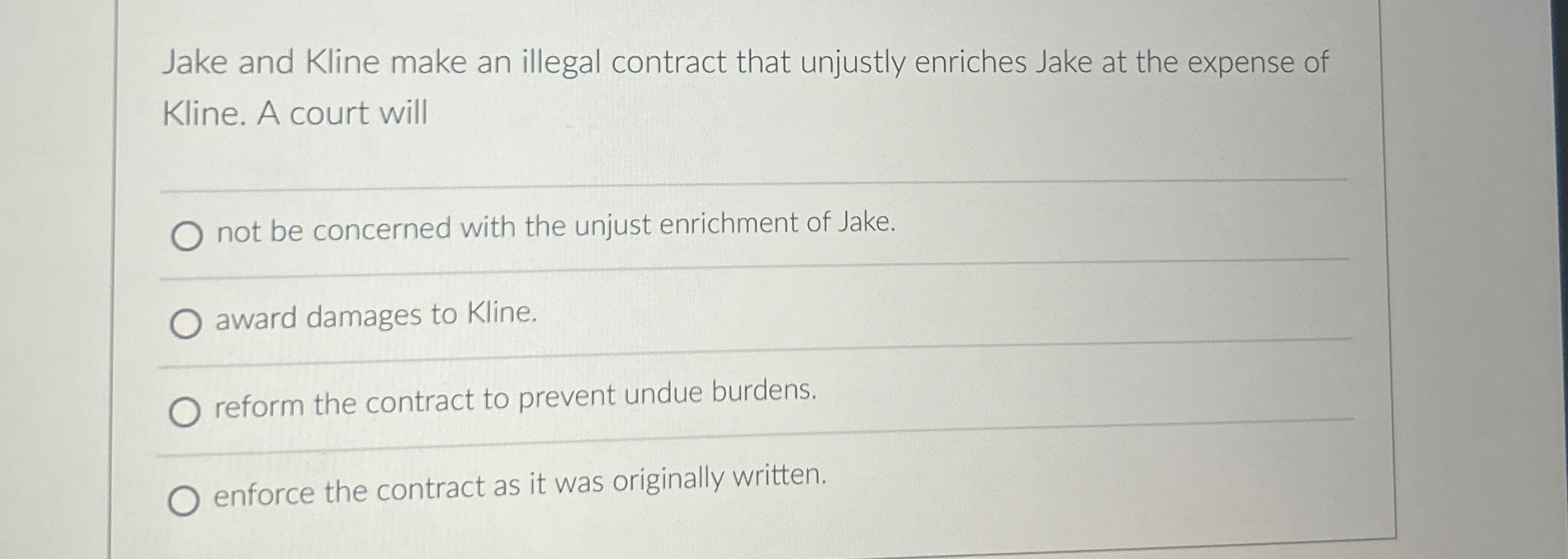 Solved Jake and Kline make an illegal contract that unjustly | Chegg.com