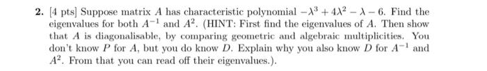 Solved 2. [4 pts] Suppose matrix A has characteristic | Chegg.com