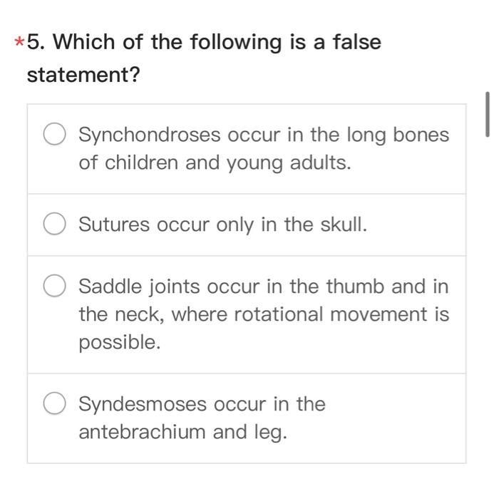 Solved *5. Which of the following is a false statement? | Chegg.com