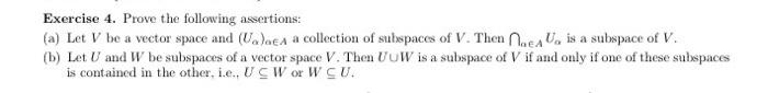 Solved Exercise 4. Prove the following assertions: (a) Let V | Chegg.com