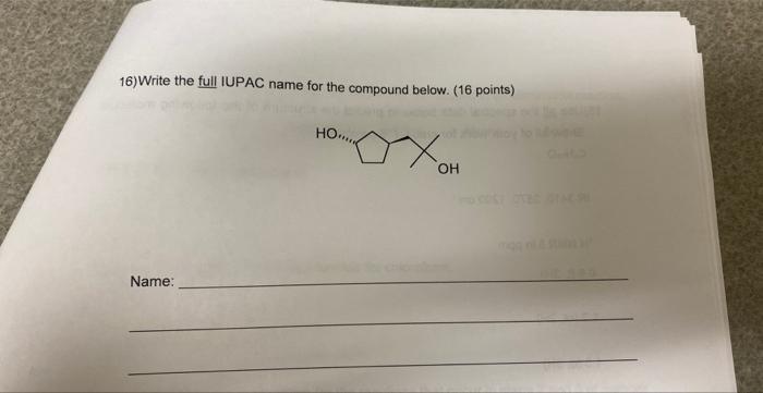 Solved 16)Write the full IUPAC name for the compound below. | Chegg.com