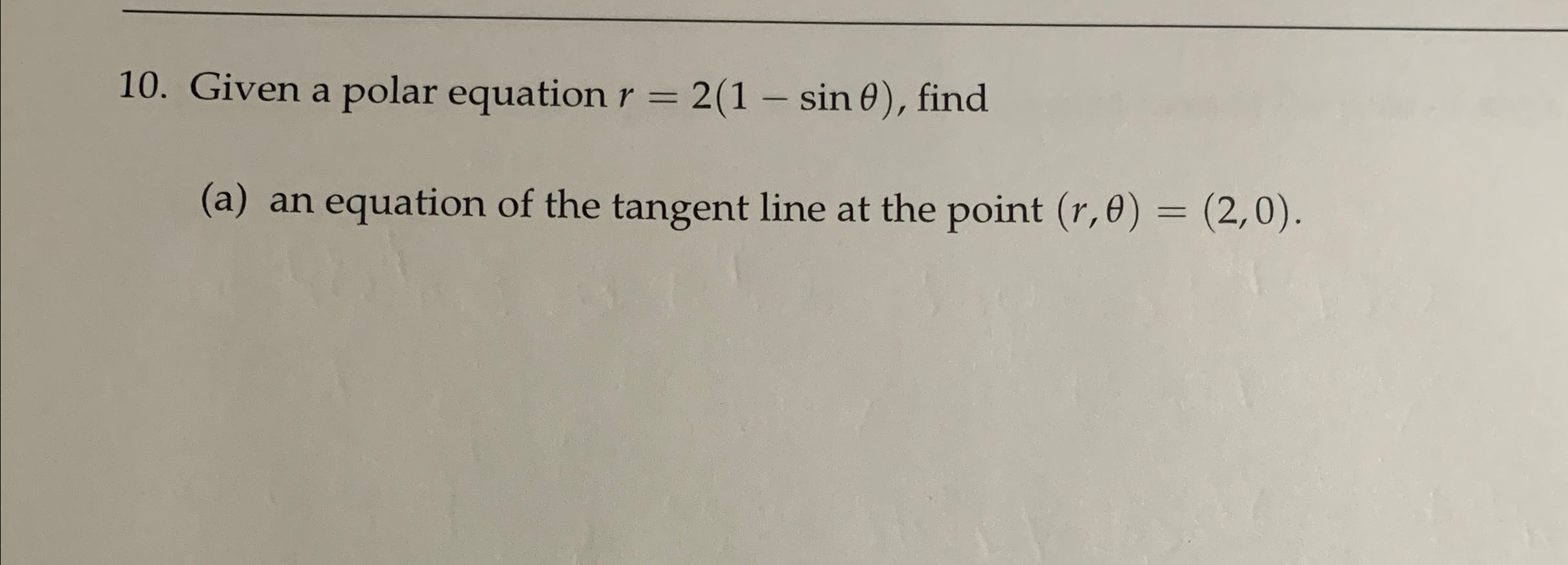 Solved Given a polar equation r=2(1-sinθ), ﻿find(a) ﻿an | Chegg.com