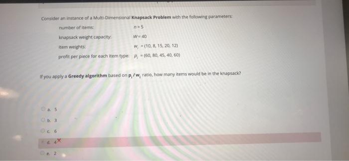 Solved Consider an instance of a Multi-Dimensional Knapsack | Chegg.com