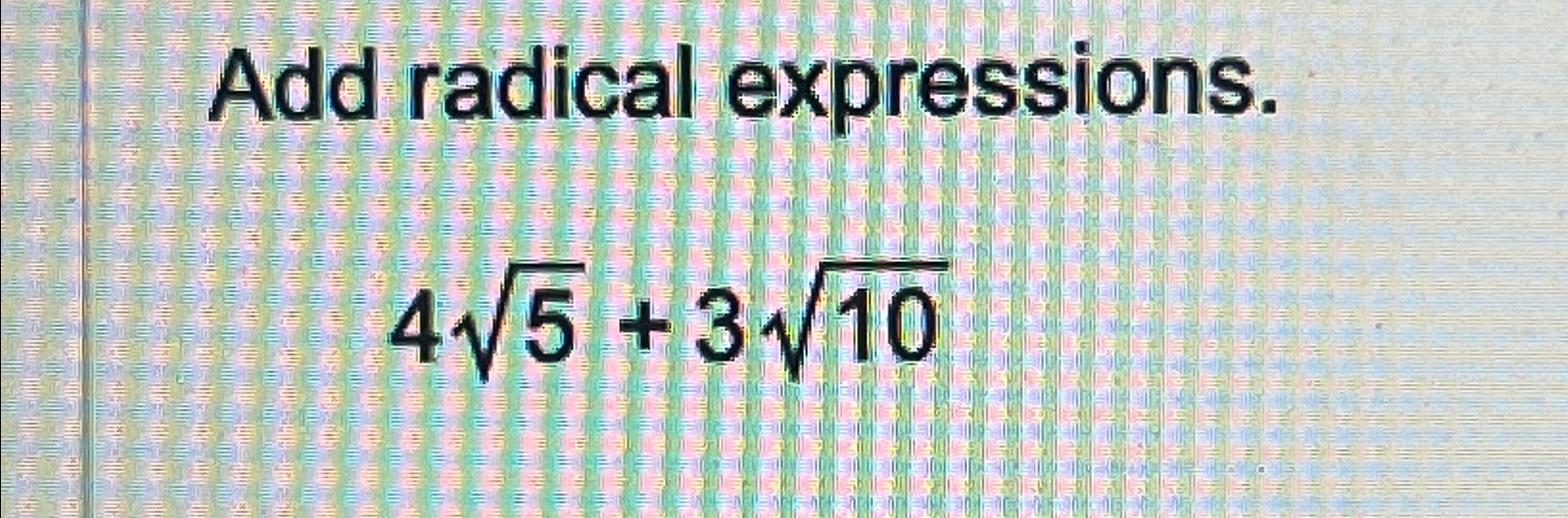 Solved Add radical expressions.452+3102 | Chegg.com
