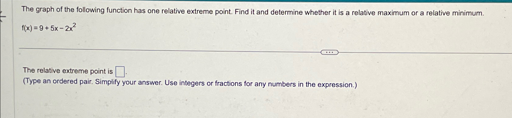 Solved The graph of the following function has one relative | Chegg.com