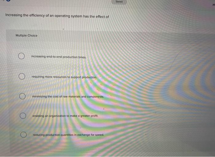 Increasing The Efficiency Of An Operating System Has