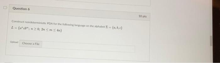 Solved Question 6 10 pts Construct nondeterministic PDA for | Chegg.com