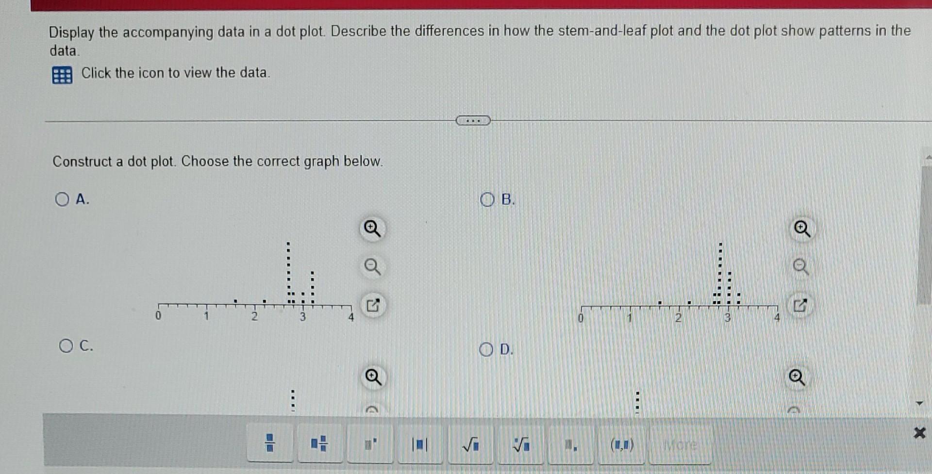 Solved Display the accompanying data in a dot plot. Describe | Chegg.com