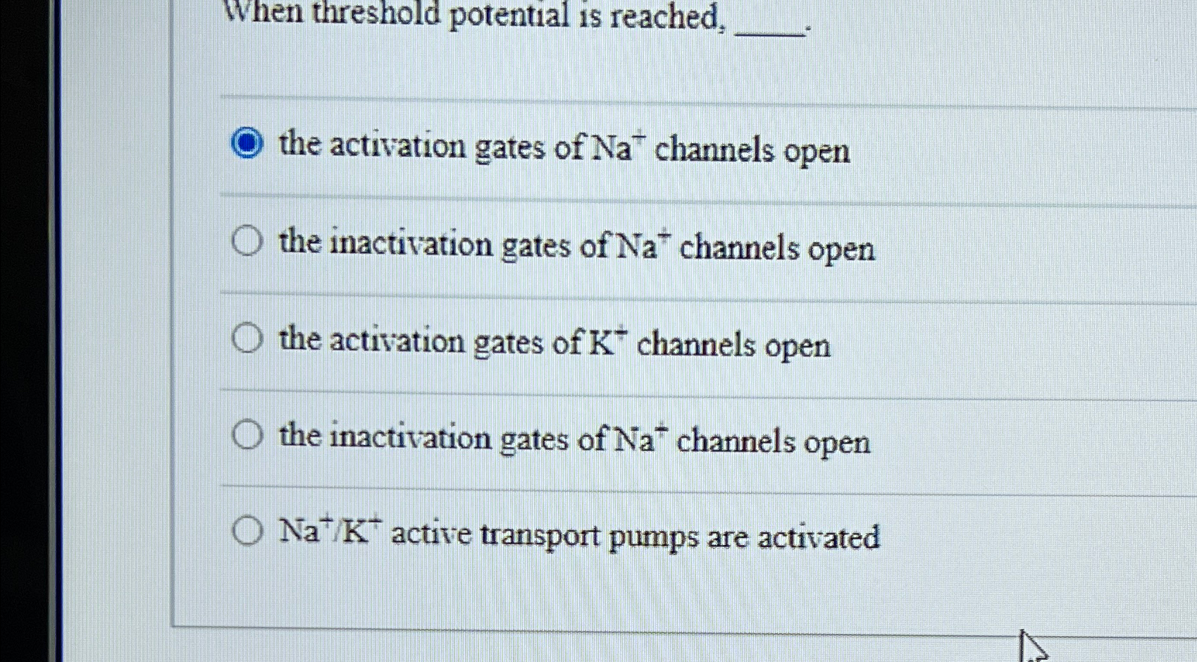 When threshold potential is reached,the activation | Chegg.com