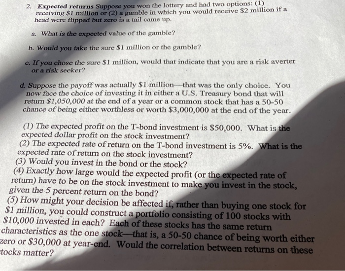 Solved 2. Expected returns Suppose you won the lottery and | Chegg.com