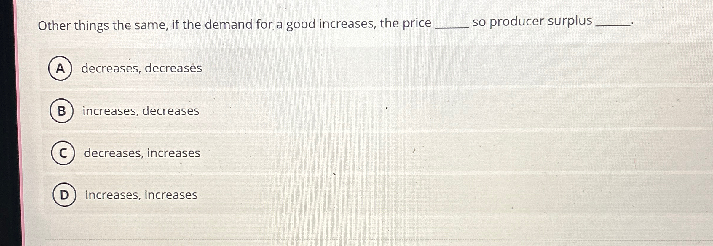 Solved Other things the same, if the demand for a good | Chegg.com