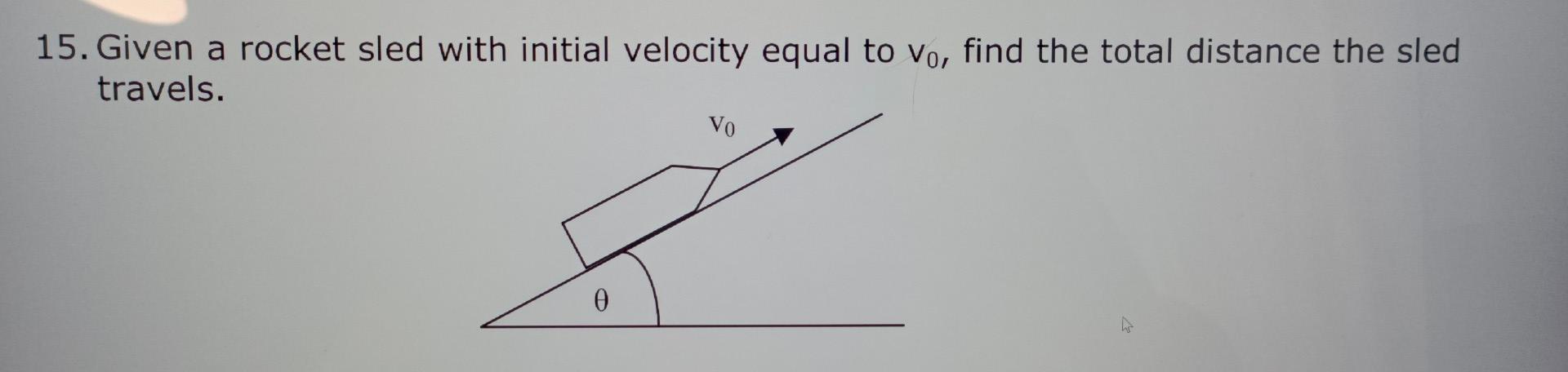 Solved Given a rocket sled with initial velocity equal to | Chegg.com