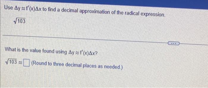 Solved Use Ay f'(x)Ax to find a decimal approximation of the | Chegg.com
