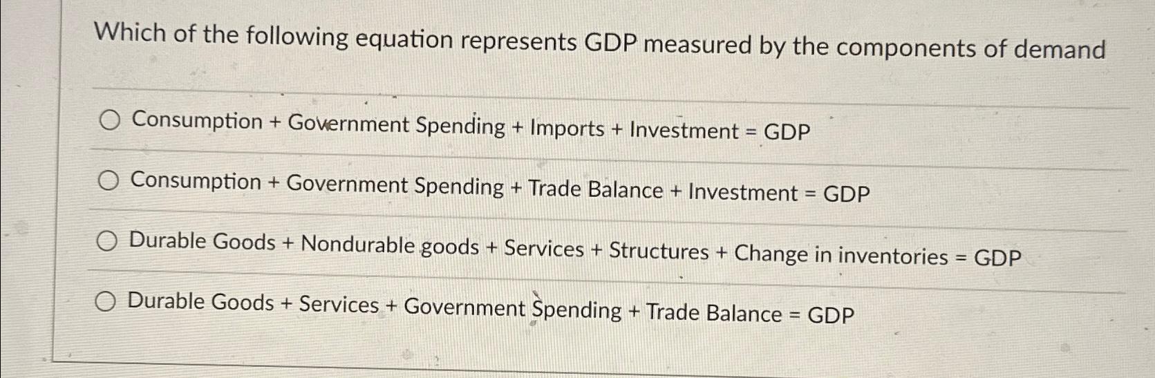 Solved Which of the following equation represents GDP | Chegg.com
