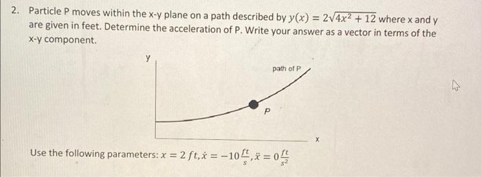 Solved 2. Particle P moves within the x−y plane on a path | Chegg.com
