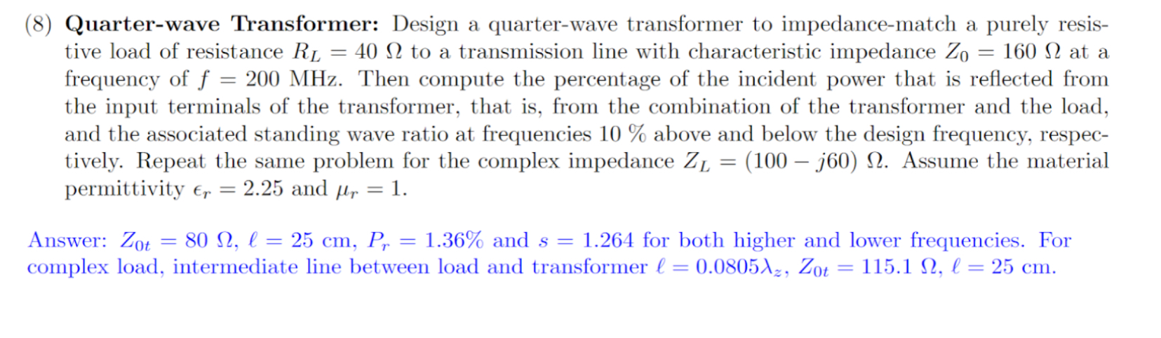 Solved (8) ﻿Quarter-wave Transformer: Design a quarter-wave | Chegg.com