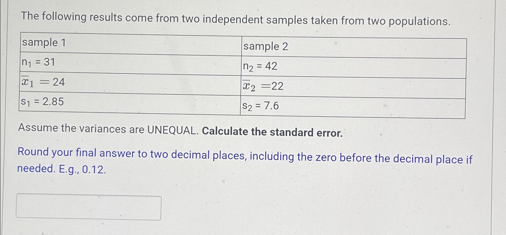 Solved The following results come from two independent | Chegg.com