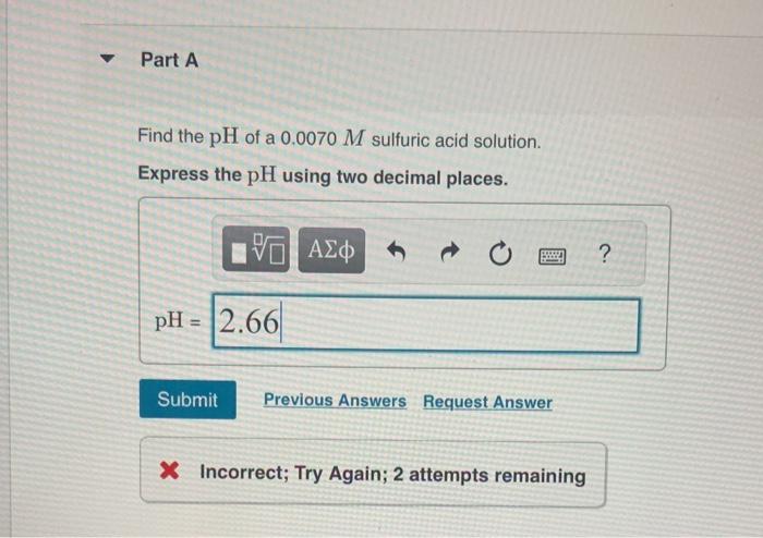 Solved Find the pH of a 0.0070M sulfuric acid solution. | Chegg.com