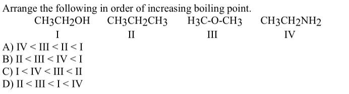 Solved Arrange the following in order of increasing boiling | Chegg.com